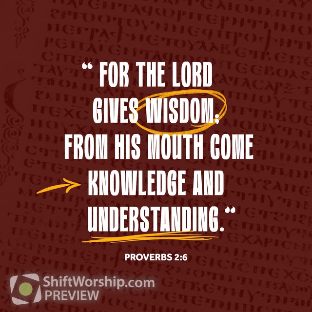 Proverbs 2:6 | Shift Worship